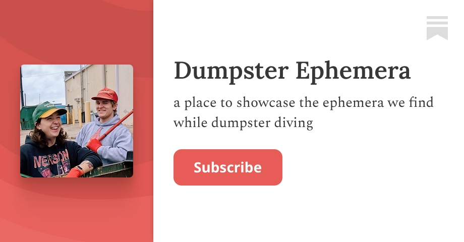 Dumpster Ephemera | breafkast | Substack