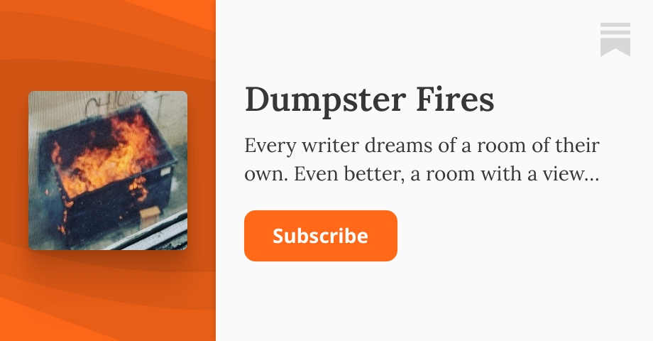 Archive - Dumpster Fires