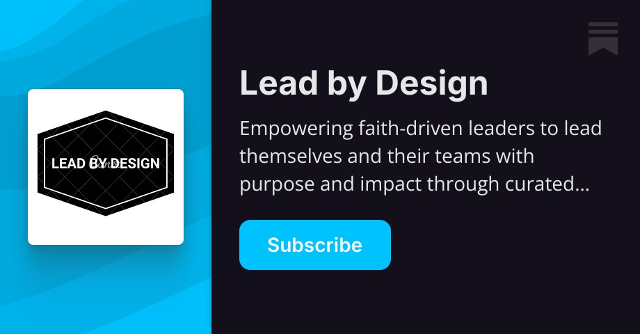 Lead by Design | Dylan | Substack