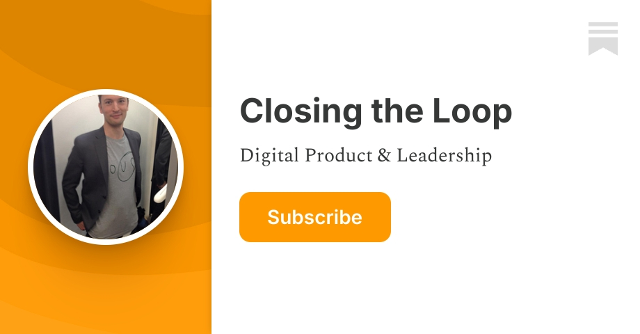 Closing the Loop | Dylan Tredrea | Substack