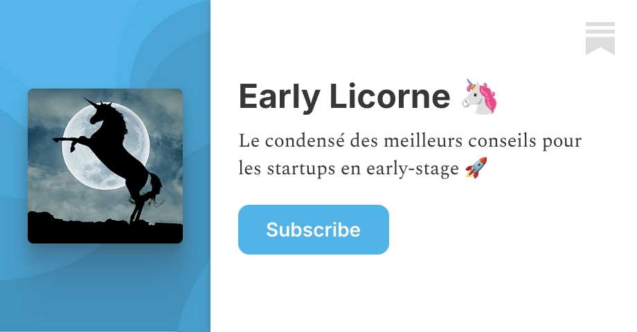 Early Licorne 🦄 | Fabien Raynaud | Substack