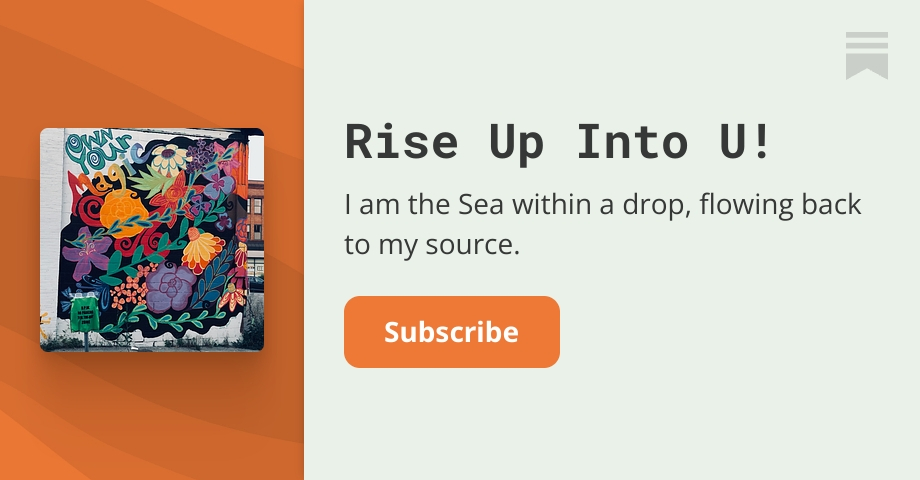 Rise Up Into U! | Exposed Creation | Substack