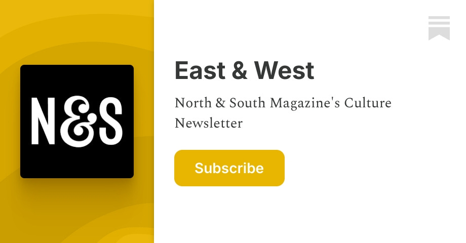 East & West | North & South Magazine | Substack