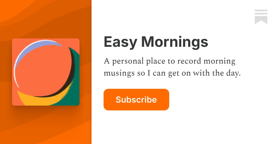 Easy Mornings | Nate | Substack