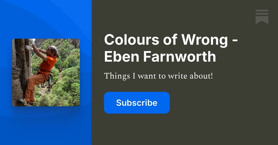 Colours of Wrong - Eben Farnworth | Substack