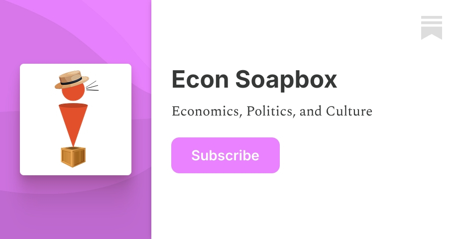 Econ Soapbox | Patrick Gourley | Substack