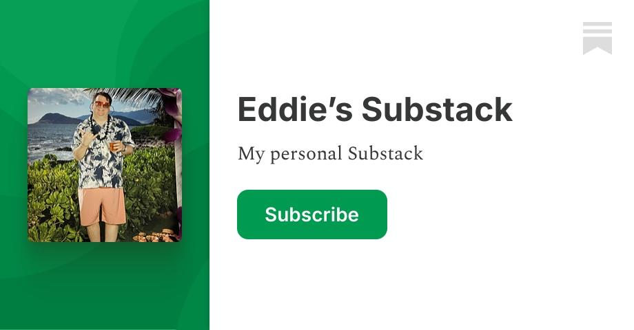 Eddie’s Substack | Eddie Patterson | Substack