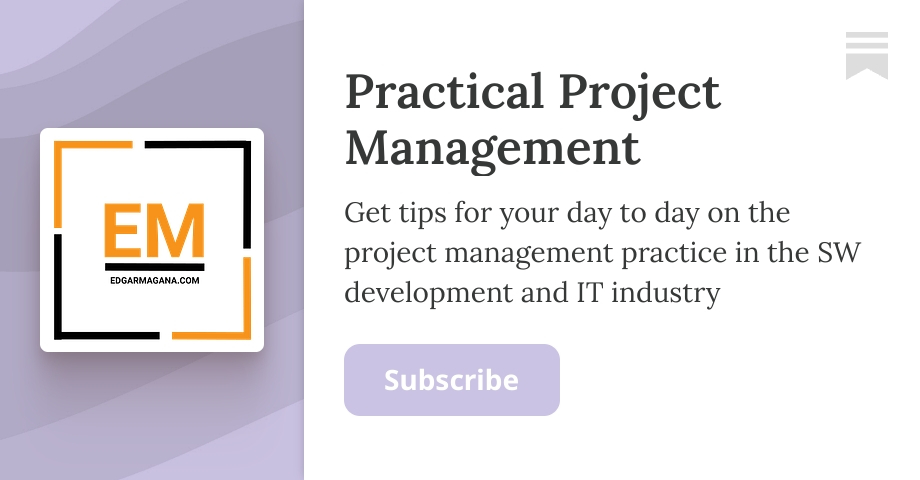 Practical Project Management | Edgar Magaña | Substack