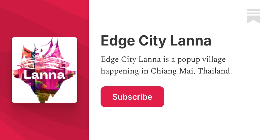 Edge City Lanna | Timour Kosters | Substack