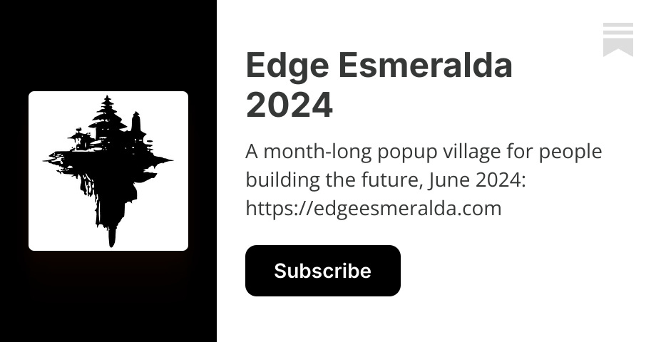Edge Esmeralda 2024 | Devon Zuegel | Substack
