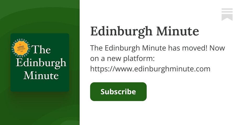 The Edinburgh Minute | Michael MacLeod | Substack