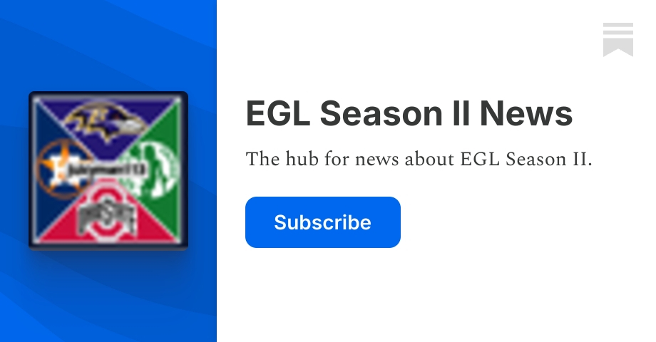 EGL Season II News | Juicyman113 | Substack