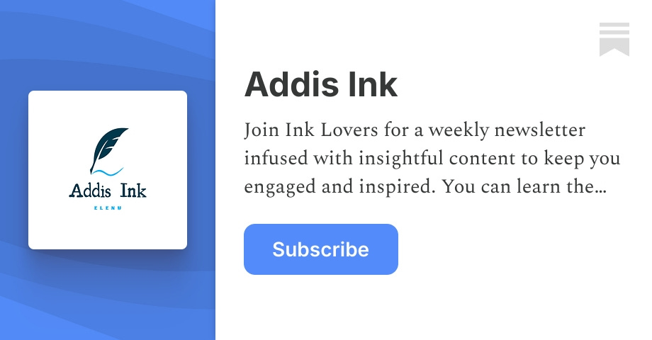 Addis Ink | Eleny Kahsay | Substack