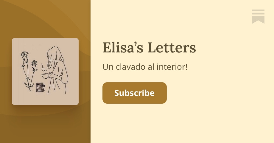 Elisa’s Letters | Elisabet Martinez | Substack