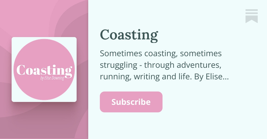 Coasting | Elise Downing | Substack