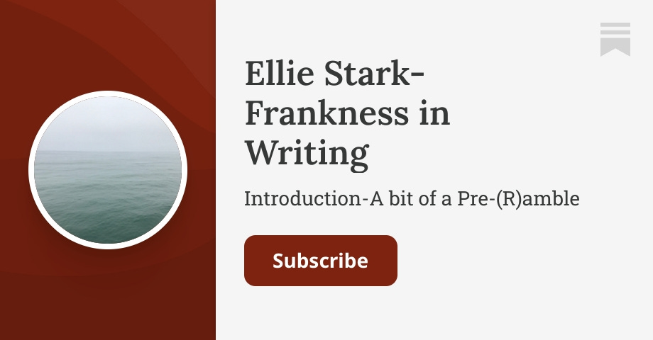 Welcome - Ellie Stark-Frankness in Writing