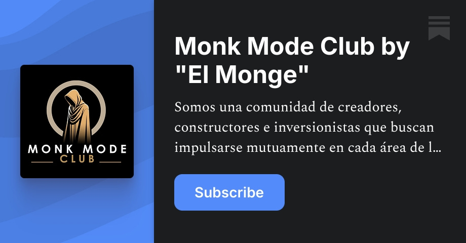 Monk Mode Club by "El Monge" | Substack