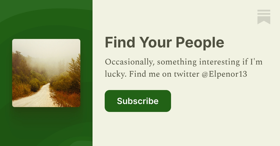 Find Your People | Anonymous | Substack