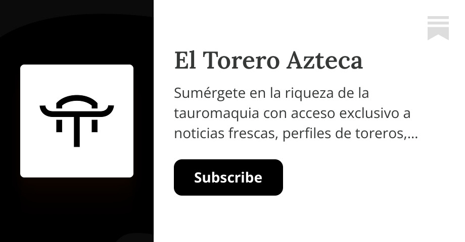 El Torero Azteca | Juan Antonio Hernández | Substack