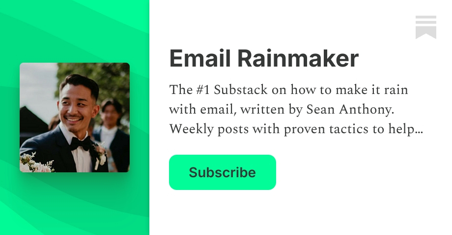 Email Rainmaker | Sean Anthony | Substack