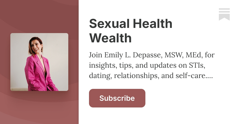Sexual Health Wealth | Emily L. Depasse | Substack