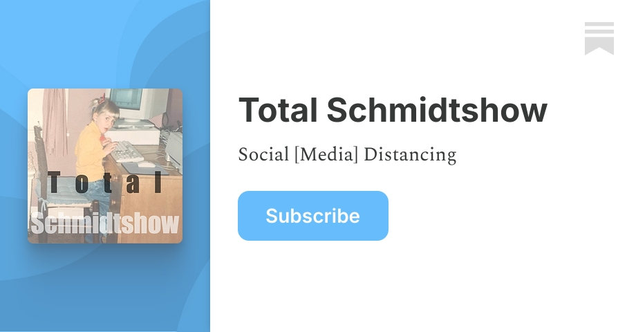 Total Schmidtshow | Emily Schmidt | Substack