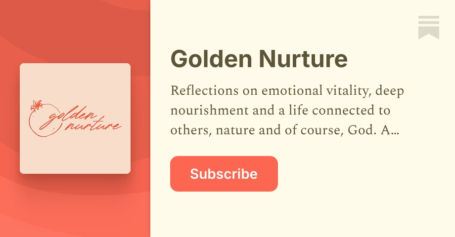 Golden Nurture | Emily Smith | Substack
