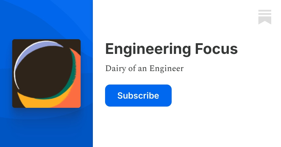 Engineering Focus | An Engineer | Substack
