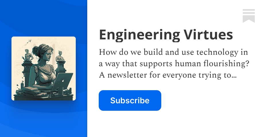 Engineering Virtues | Justin Reidy | Substack