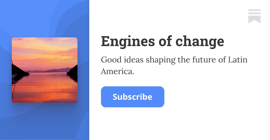Engines of change | Gabriela | Substack