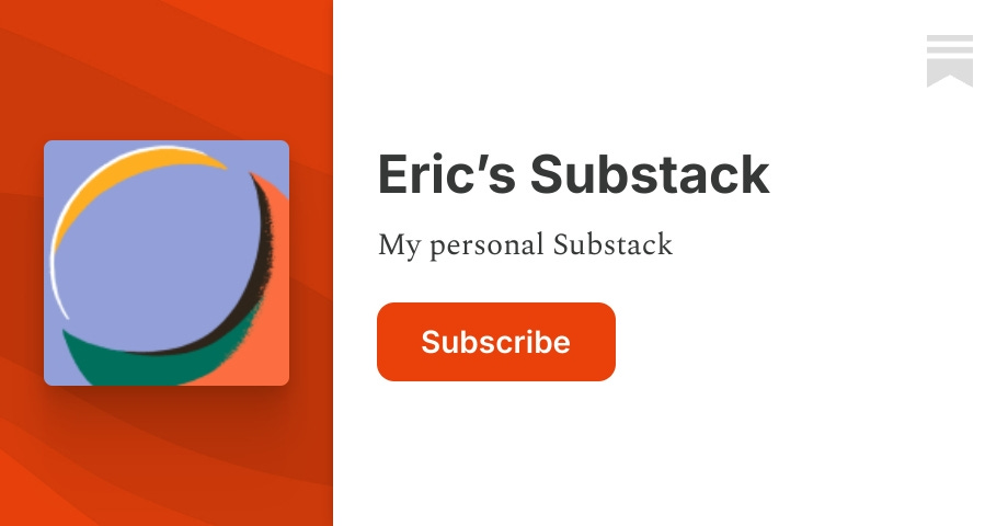 Eric’s Substack | Substack