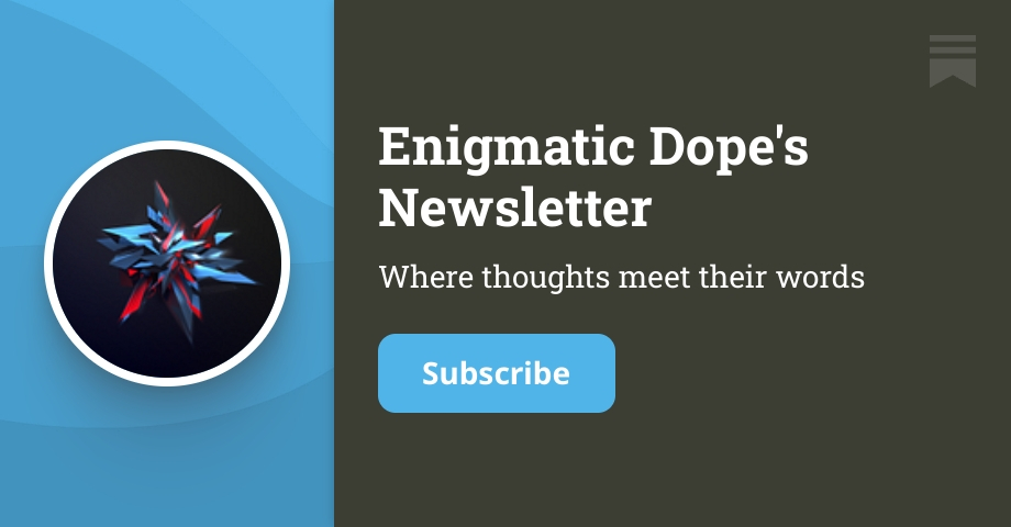 Enigmatic Dope's Newsletter | Jay Sonawane | Substack