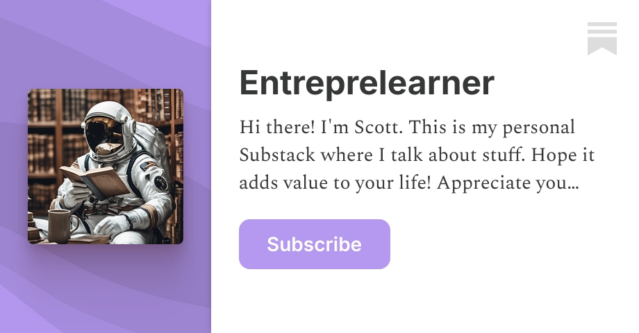 Entreprelearner | Scott | Substack