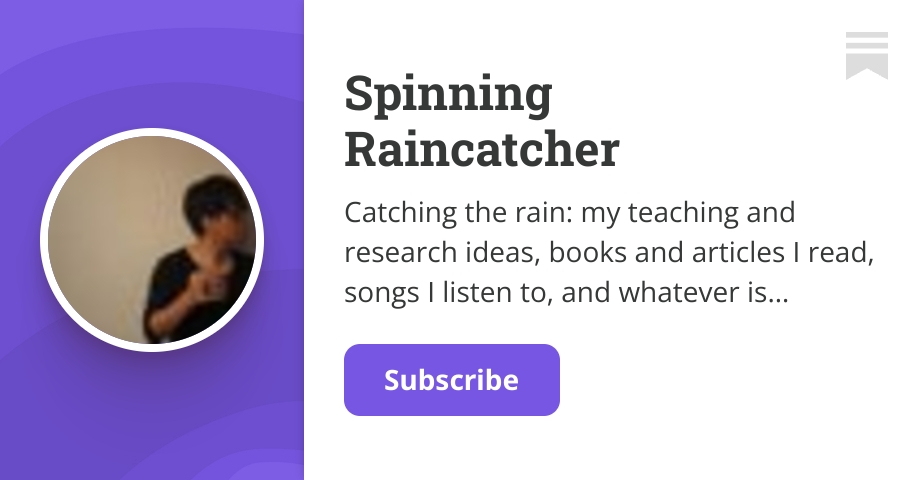 Spinning Raincatcher | Eric Cheung | Substack