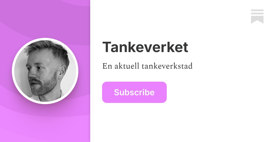 Tankeverket | Erik Smedberg | Substack