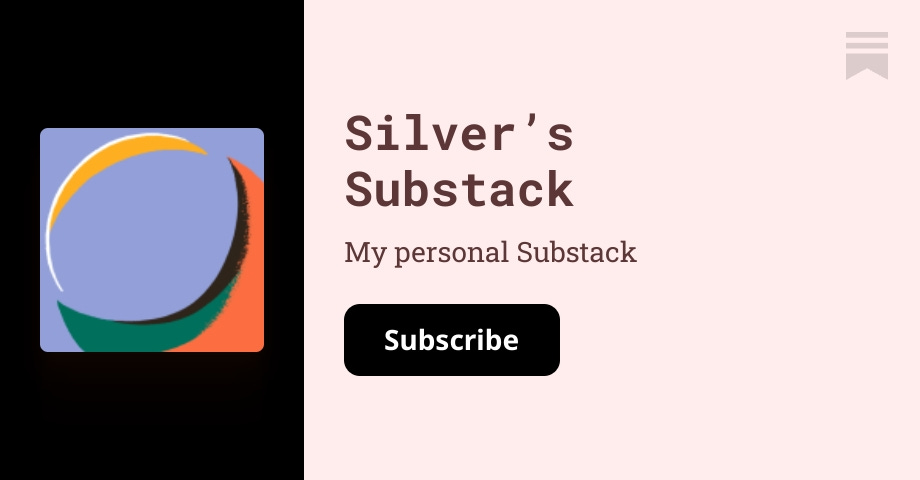 I am back again?!?! - by SilverIn - Silver’s Substack