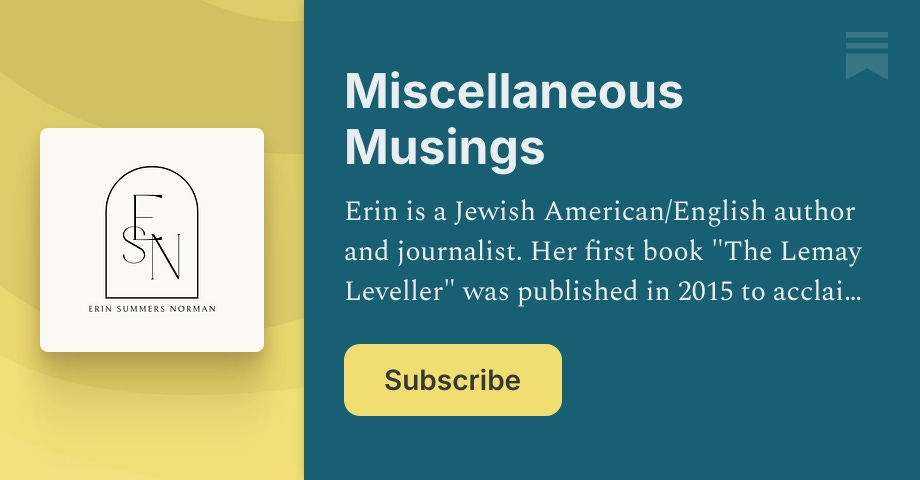 Miscellaneous Musings | Erin Summers Norman | Substack