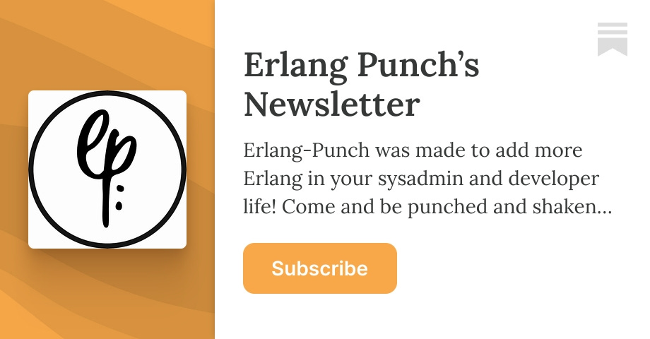 Erlang Punch’s Newsletter | Substack