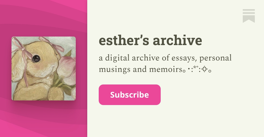 esther’s archive | Substack