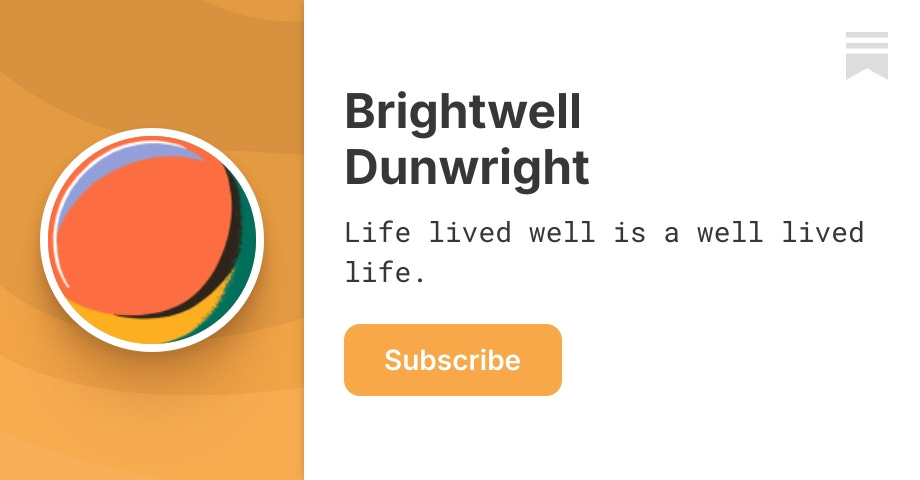 Brightwell Dunwright | Substack