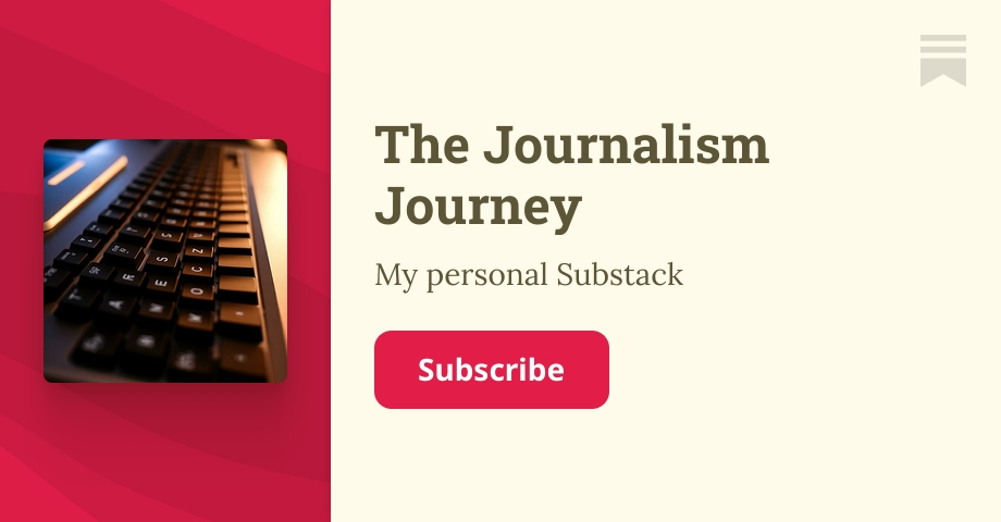 The Journalism Journey | Ethan Todd | Substack