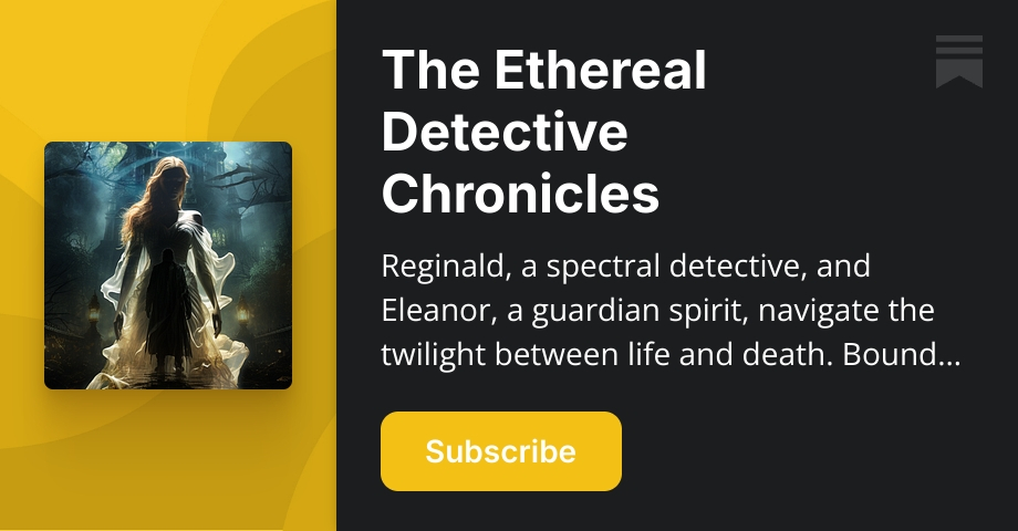 The Ethereal Detective Chronicles | Cory Wright | Substack