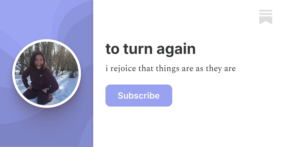 to turn again | Colette | Substack