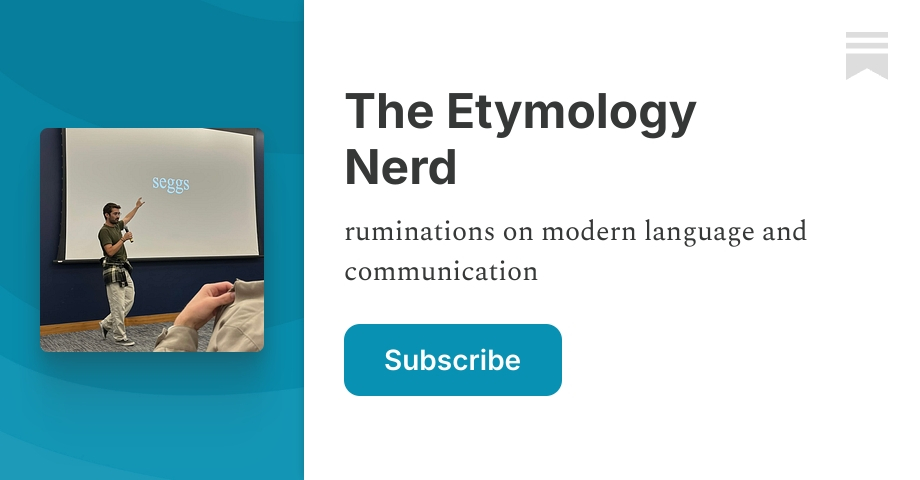 The Etymology Nerd | Adam Aleksic | Substack