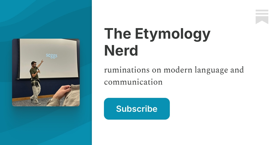 The Etymology Nerd | Substack