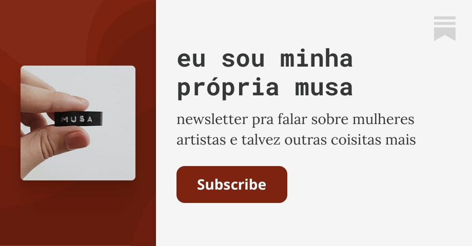 eu sou minha própria musa | bruna ribeiro | Substack