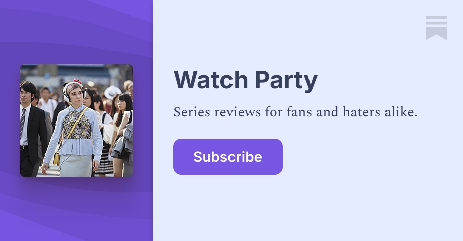 Watch Party | Eva Rizk | Substack