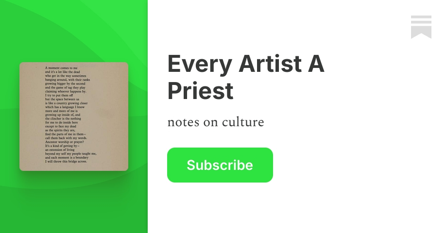 Every Artist A Priest | Substack
