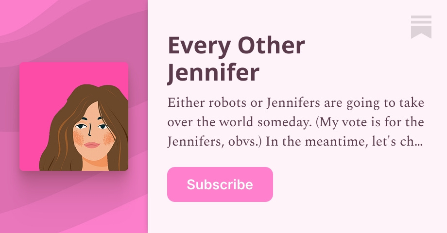 Every Other Jennifer | Substack