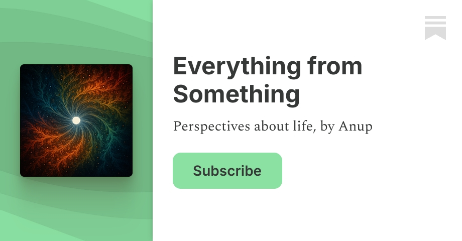 Everything from Something | EfS | Substack